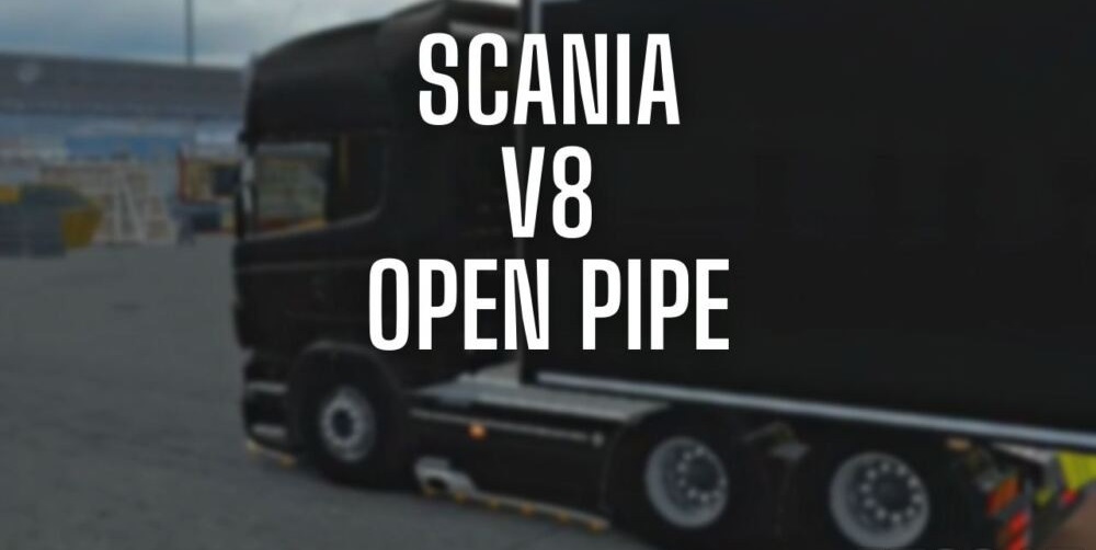 Scania V8 Open Pipe [1.42] - ETS 2 Others Modifications - Euro Truck Simulator 2 - Mods - Mods ...